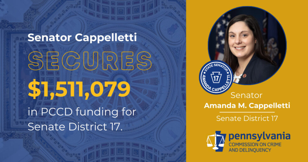 Senator Amanda M. Cappelletti Announces over $1.5 million in PCCD Funding to Aid Community ...
